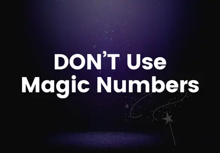 Don't Use Magic Numbers | WebDevLog